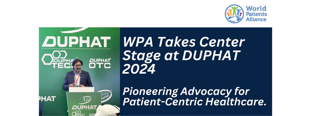 WPA Reshapes Healthcare Narrative at DUPHAT 2024, Pioneering Patient-Centric Advocacy - World ...